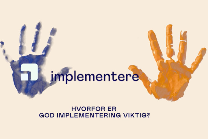 Hvorfor er implementering viktig? - Kunnskap om barn og unge fra RKBU og RBUP